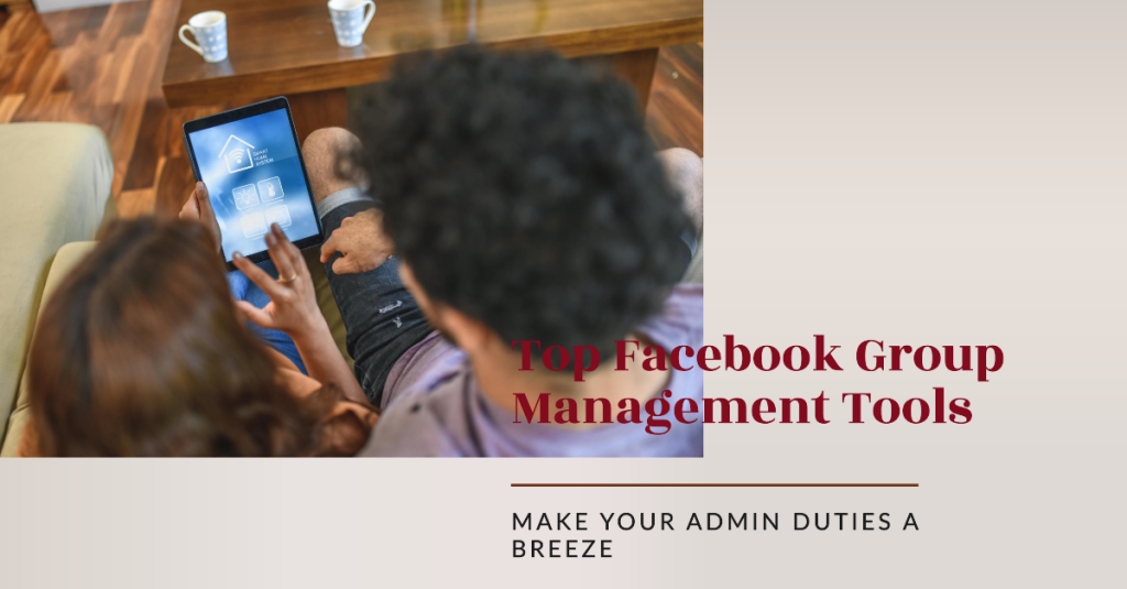Best Facebook Group Management Tools for Admins • Internet Marketing Steps